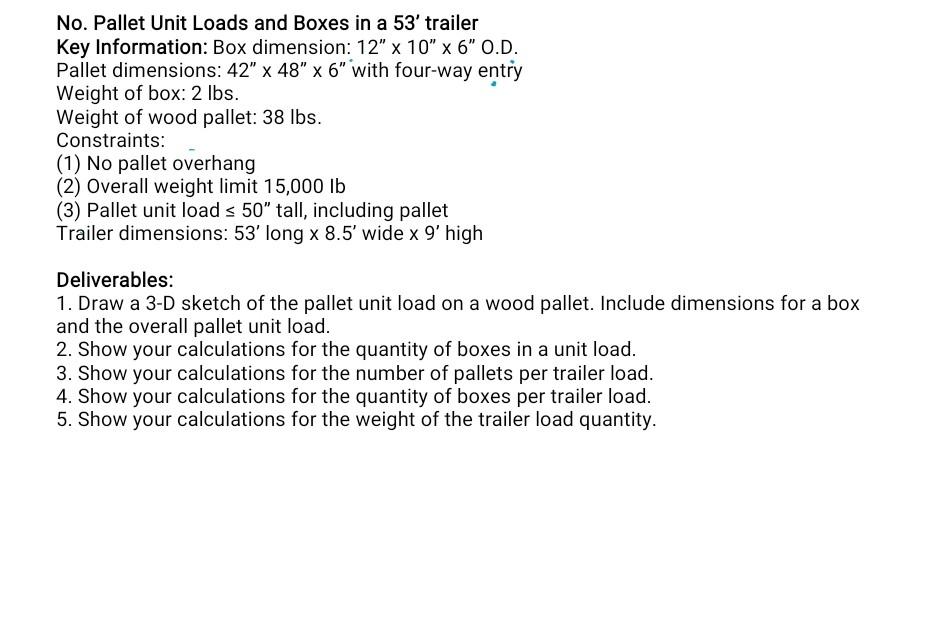 Solved No. Pallet Unit Loads and Boxes in a 53′ trailer Key | Chegg.com