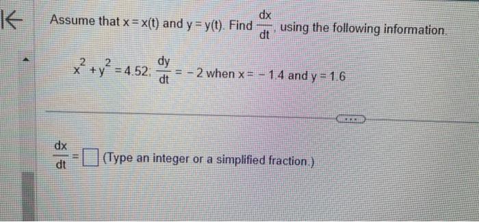 Solved Assume that x=x(t) and y=y(t). Find dtdx, using the | Chegg.com