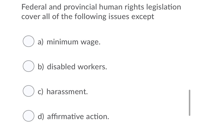 Solved Federal and provincial human rights legislation cover | Chegg.com