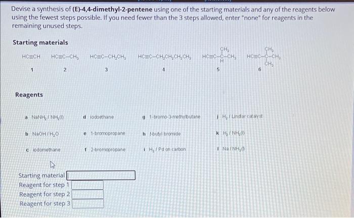 Solved Devise a synthesis of (E)-4,4-dimethyl-2-pentene | Chegg.com