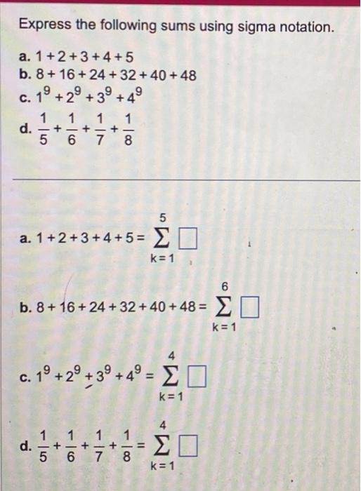 Solved Express the following sums using sigma notation. a. | Chegg.com