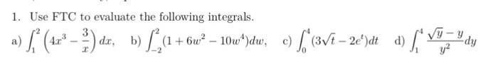 Solved 1. Use FTC to evaluate the following integrals. a) | Chegg.com