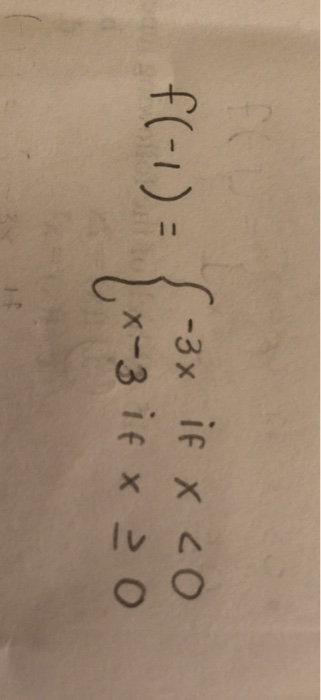 Solved f(-1) = (-3x ifxco x-3 if x 3o | Chegg.com