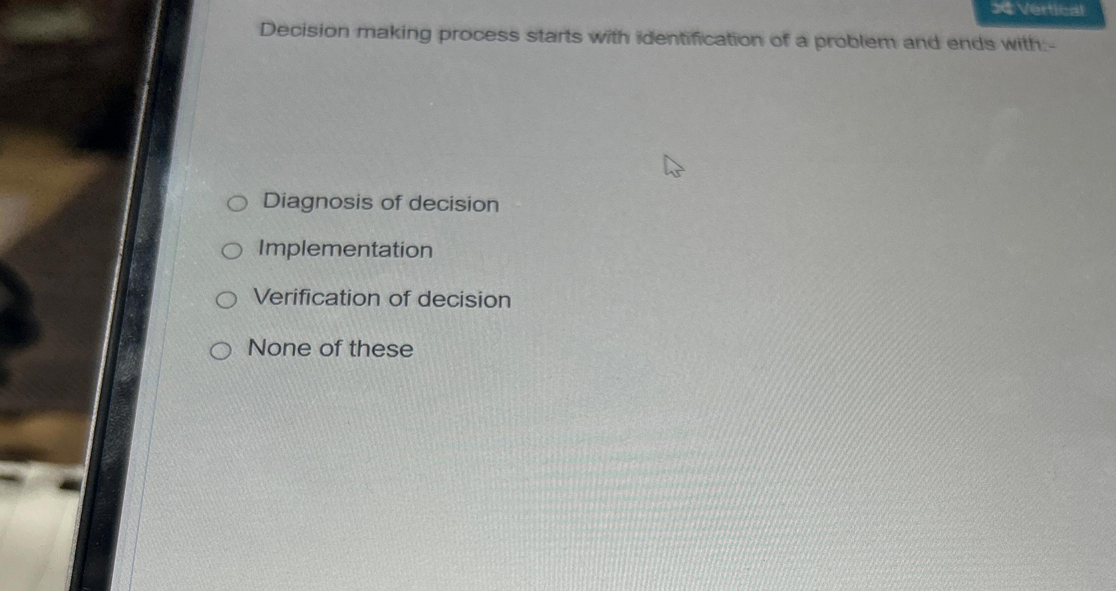 Solved Decision making process starts with identification of | Chegg.com