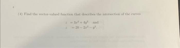Solved (4) Find the vector-valued function that describes | Chegg.com
