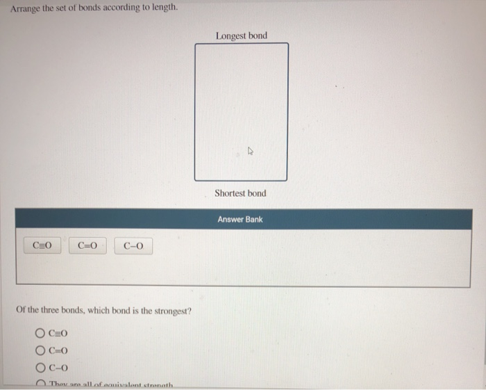 Solved Arrange the set of bonds according to length. Longest | Chegg.com