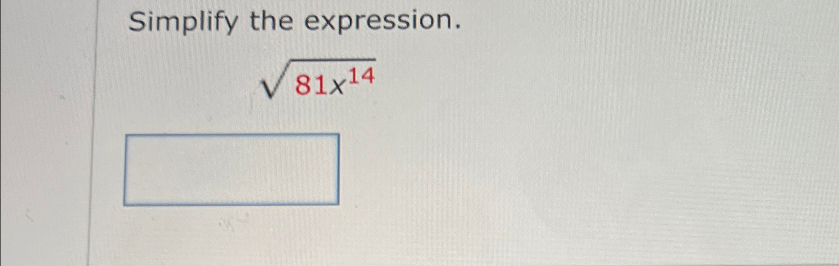 Solved Simplify the expression.81x142 | Chegg.com