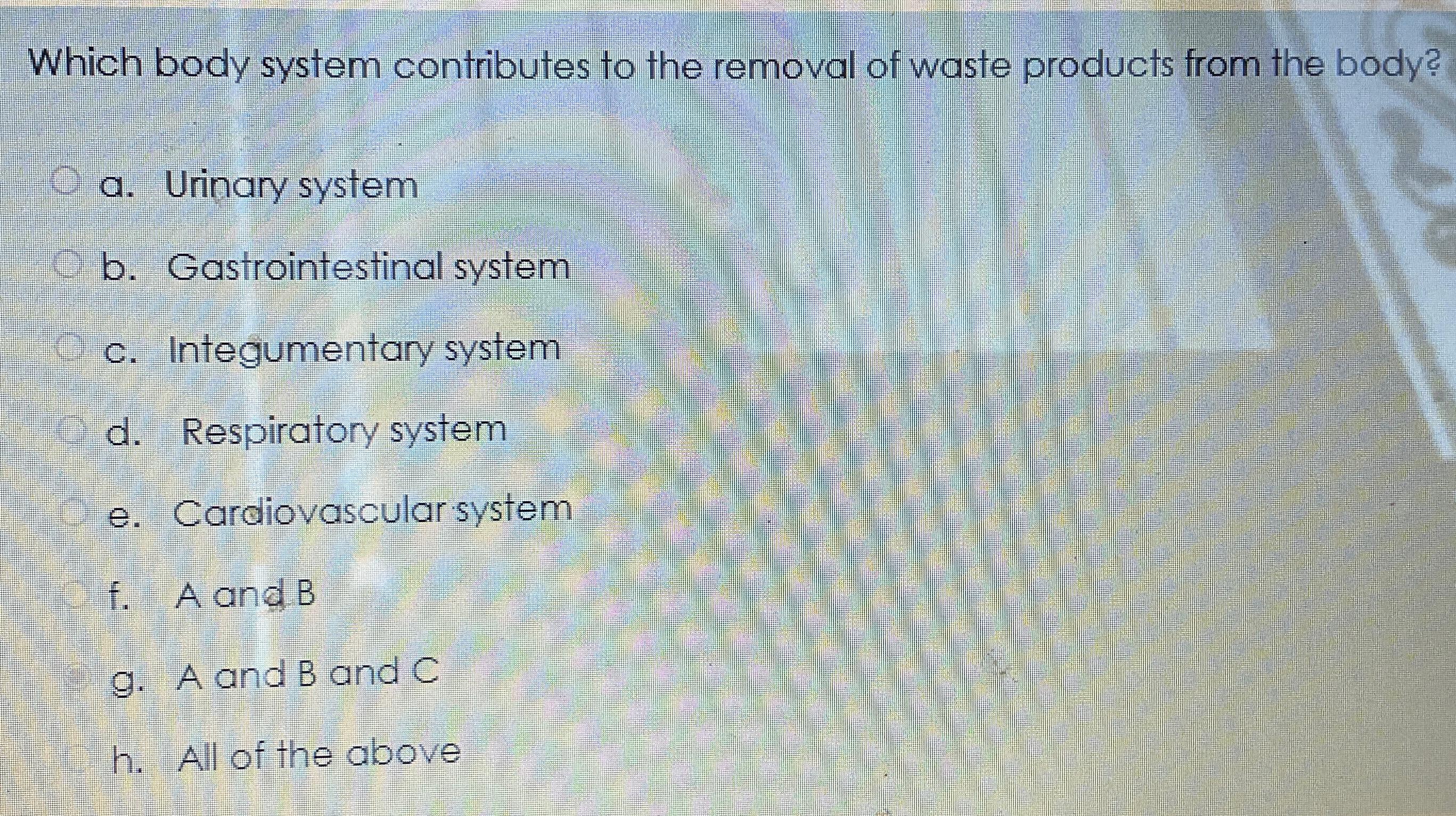 Solved Which body system contributes to the removal of waste | Chegg.com