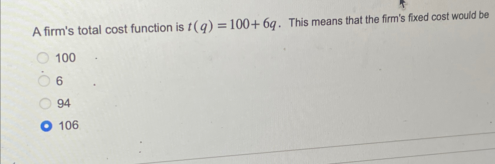 Solved A firm's total cost function is t(q)=100+6q. ﻿This | Chegg.com