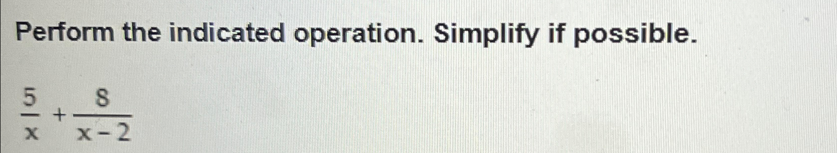 Solved Perform the indicated operation. Simplify if | Chegg.com