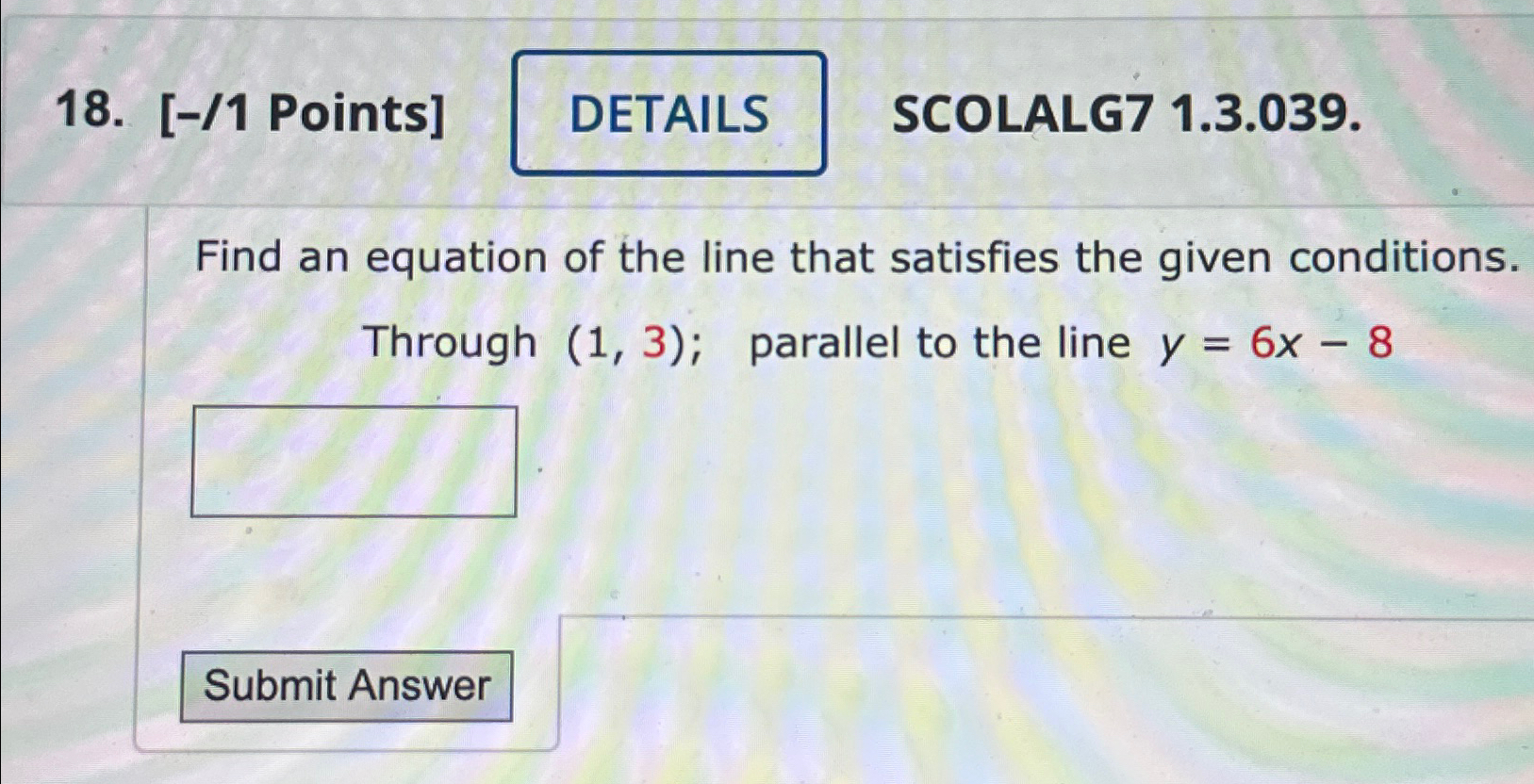 Solved [-/1 ﻿Points]SCOLALG7 1.3.039.Find an equation of the | Chegg.com