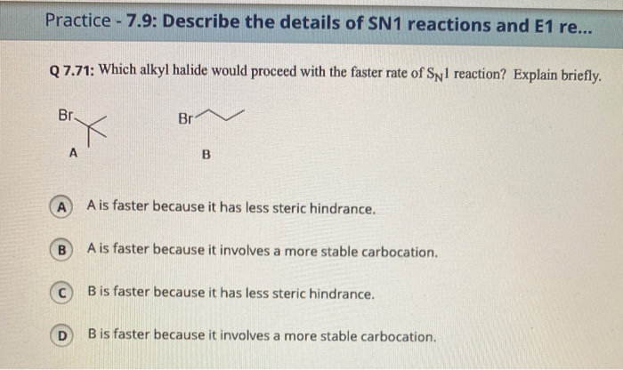 Solved Practice - 7.9: Describe the details of SN1 reactions | Chegg.com