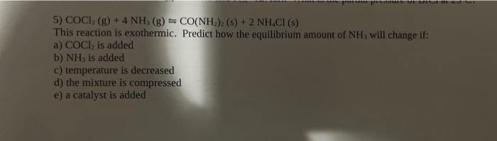 Solved 5) COCl2( g)+4NH1( g)=CO(NH2)2( s)+2NH4Cl (s) This | Chegg.com