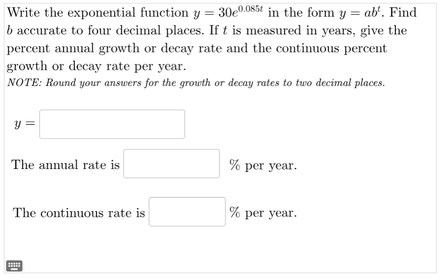 Solved Write the exponential function y=30e0.085t ﻿in the | Chegg.com