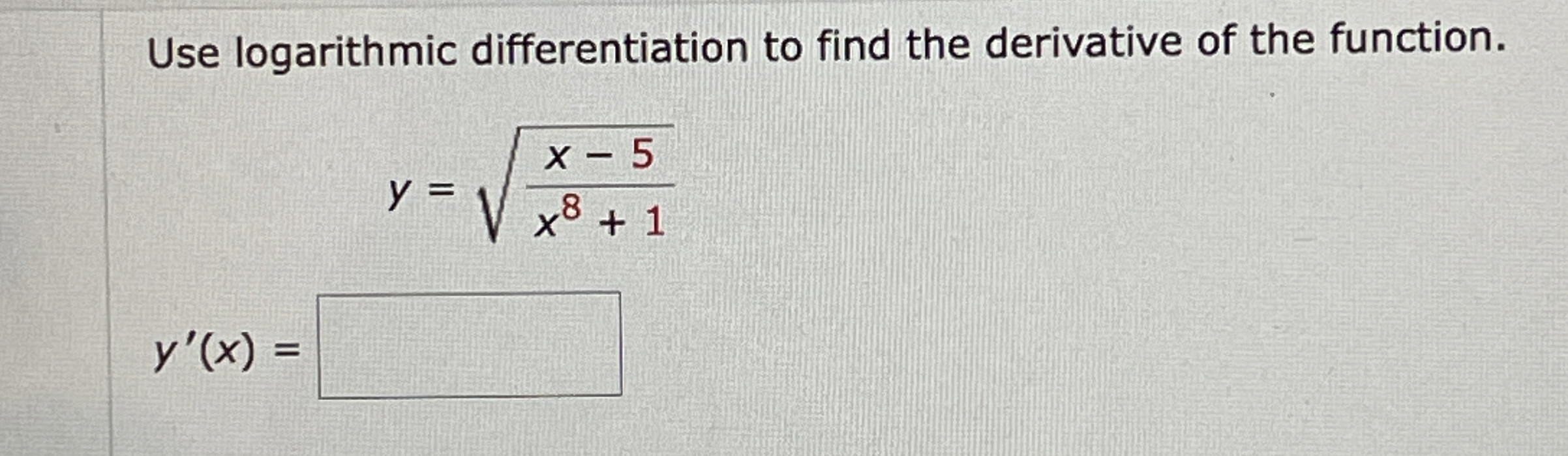 Solved Use logarithmic differentiation to find the | Chegg.com