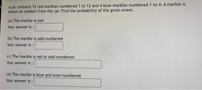 Solved A jar contains 12 red marbles numbered 1 to 12 and 4 | Chegg.com