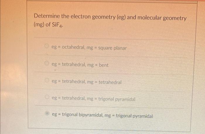 Solved Determine The Electron Geometry Eg And Molecular