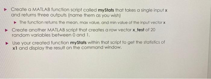 Solved Create a MATLAB function script called myStats that | Chegg.com