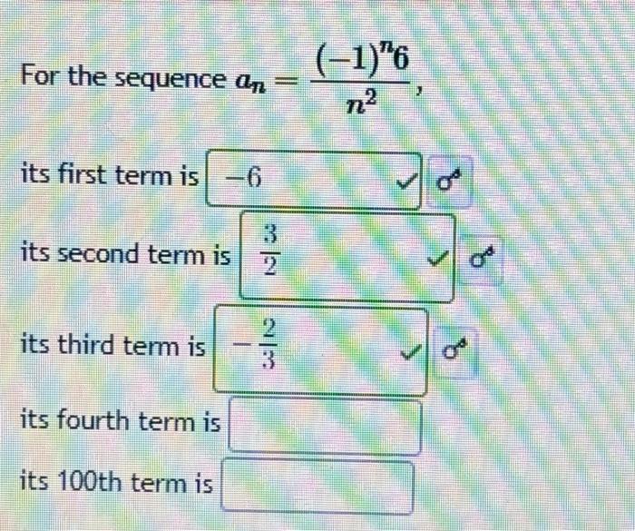 Solved For the sequence an=n2(−1)n6 its first term is its | Chegg.com