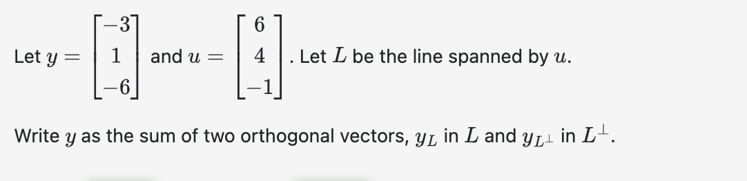 Solved Let y=[-31-6] ﻿and u=[64-1]. ﻿Let L be ﻿the line | Chegg.com