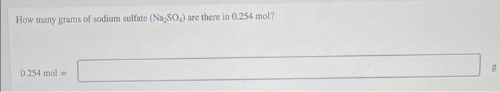 Solved How many grams of sodium sulfate (Na2SO4) are there | Chegg.com