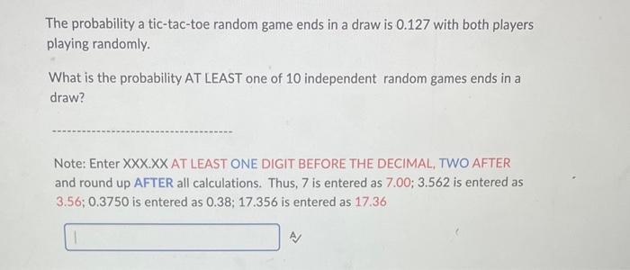 Solved The probability a tic-tac-toe random game ends in a | Chegg.com