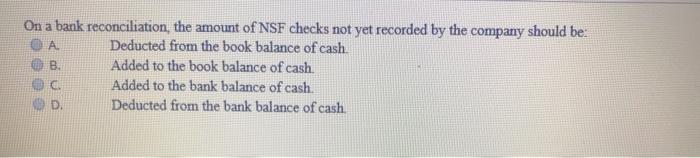 Solved On a bank reconciliation, the amount of NSF checks | Chegg.com