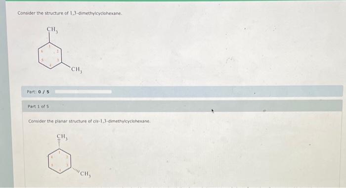 Solved Consider the structure of 1,3-dimethylcyclohexane. | Chegg.com