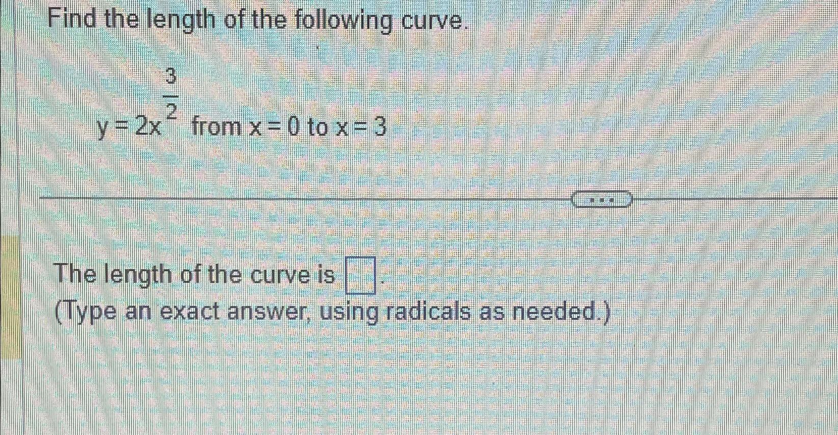 Solved Find the length of the following curve.y=2x32 ﻿from | Chegg.com