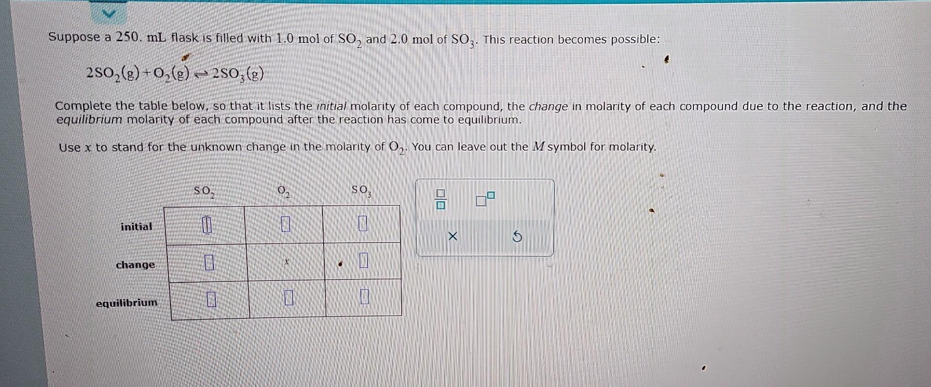 Solved Suppose a 250. mL flask is filled with 1.0 mol of SO2 | Chegg.com