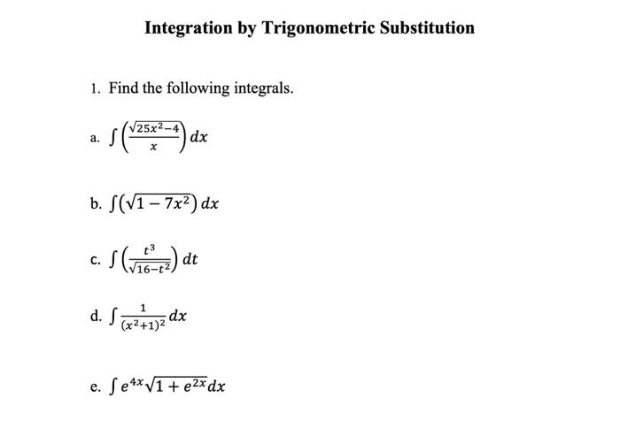 Solved Integration by Trigonometric Substitution 1. Find the | Chegg.com