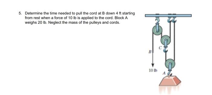 Solved 5. Determine the time needed to pull the cord at B | Chegg.com