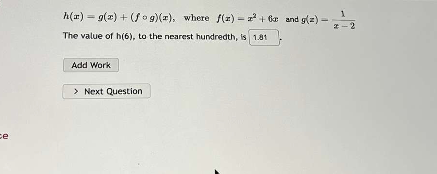 Solved h(x)=g(x)+(fog)(x), ﻿where f(x)=x2+6x ﻿and g(x)=1x-2 | Chegg.com