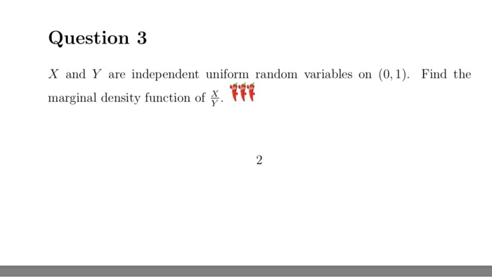Solved Question 3 X and Y are independent uniform random | Chegg.com