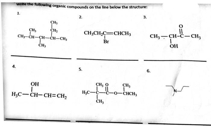 Solved Write the following organic compounds on the line | Chegg.com