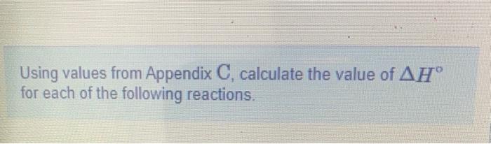 Solved Using values from Appendix C, calculate the value of | Chegg.com