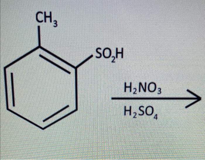 Solved CHz SO,H H2NO3 H2SO, | Chegg.com