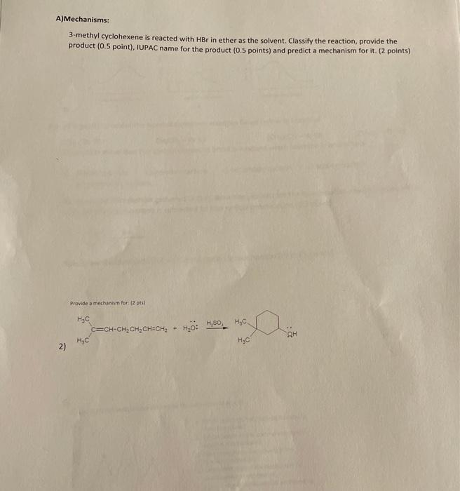 Solved A)Mechanisms: 3-methyl cyclohexene is reacted with | Chegg.com