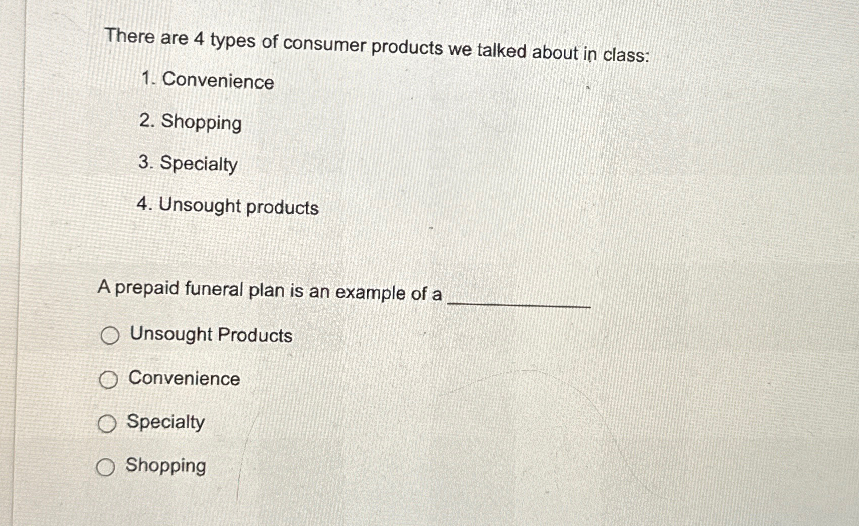 Solved There are 4 ﻿types of consumer products we talked | Chegg.com