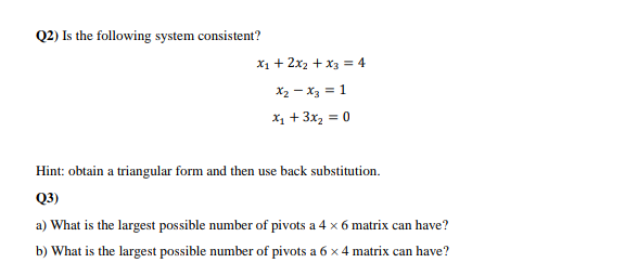 Solved Q2) Is the following system consistent? | Chegg.com
