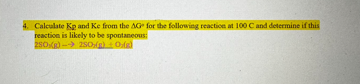 Solved Calculate Kp ﻿and Kc ﻿from the ΔG° ﻿for the following | Chegg.com