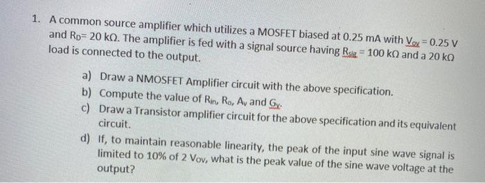 Solved 1. A common source amplifier which utilizes a MOSFET | Chegg.com