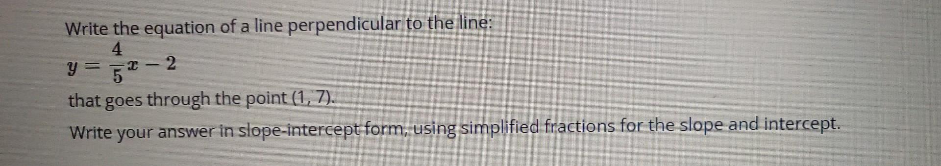 Solved Write the equation of a line perpendicular to the | Chegg.com