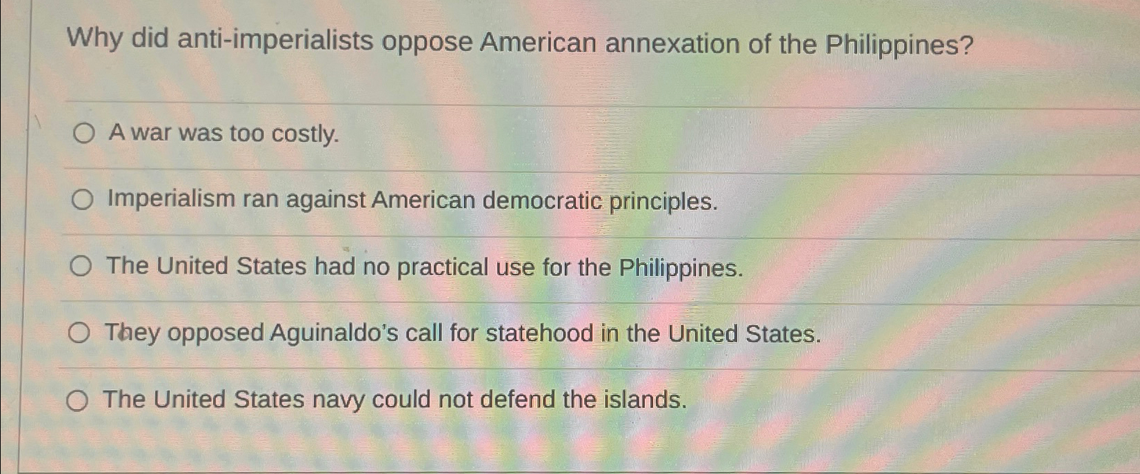 Solved Why did anti-imperialists oppose American annexation | Chegg.com