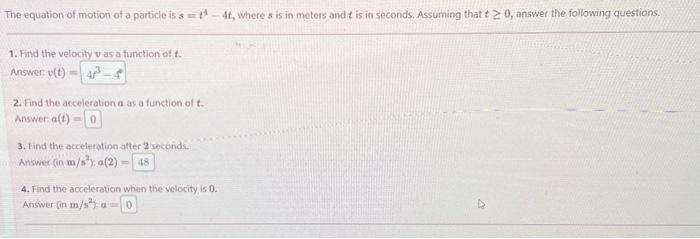 Solved The equation of motion of a particle is s=t4−4t, | Chegg.com