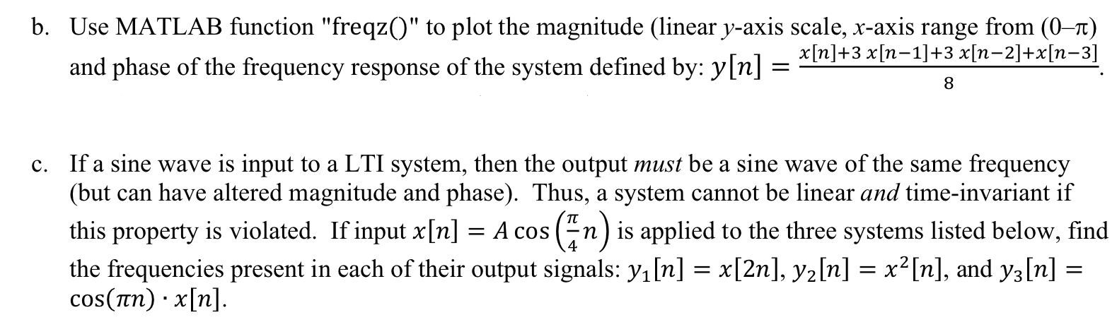 Solved b. ﻿Use MATLAB function "freqz()" ﻿to plot the | Chegg.com