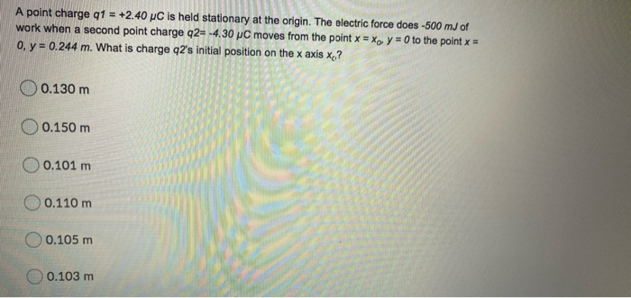 Solved A point charge q1 +2.40 C is held stationary at the | Chegg.com