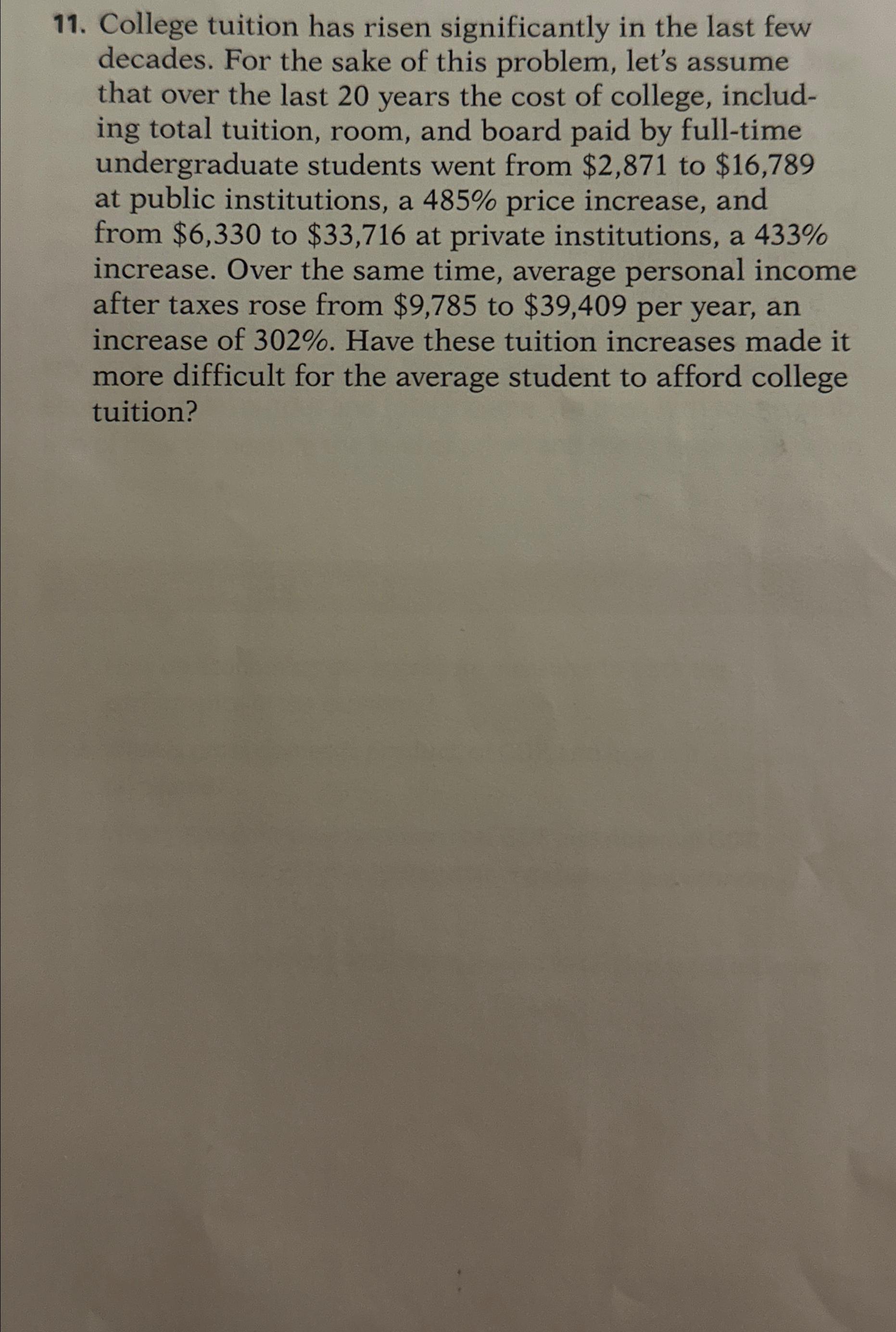 Solved College tuition has risen significantly in the last | Chegg.com