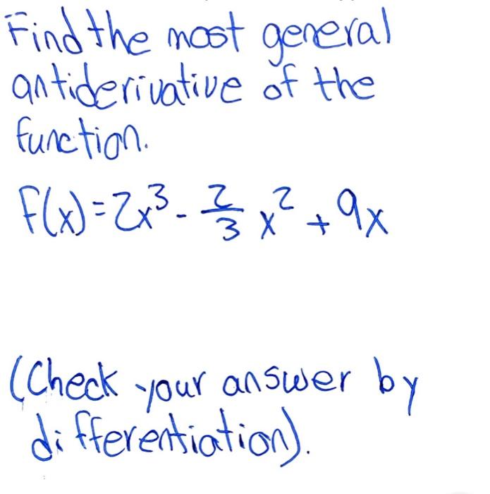 Solved Find the most general antiderivative of the function. | Chegg.com