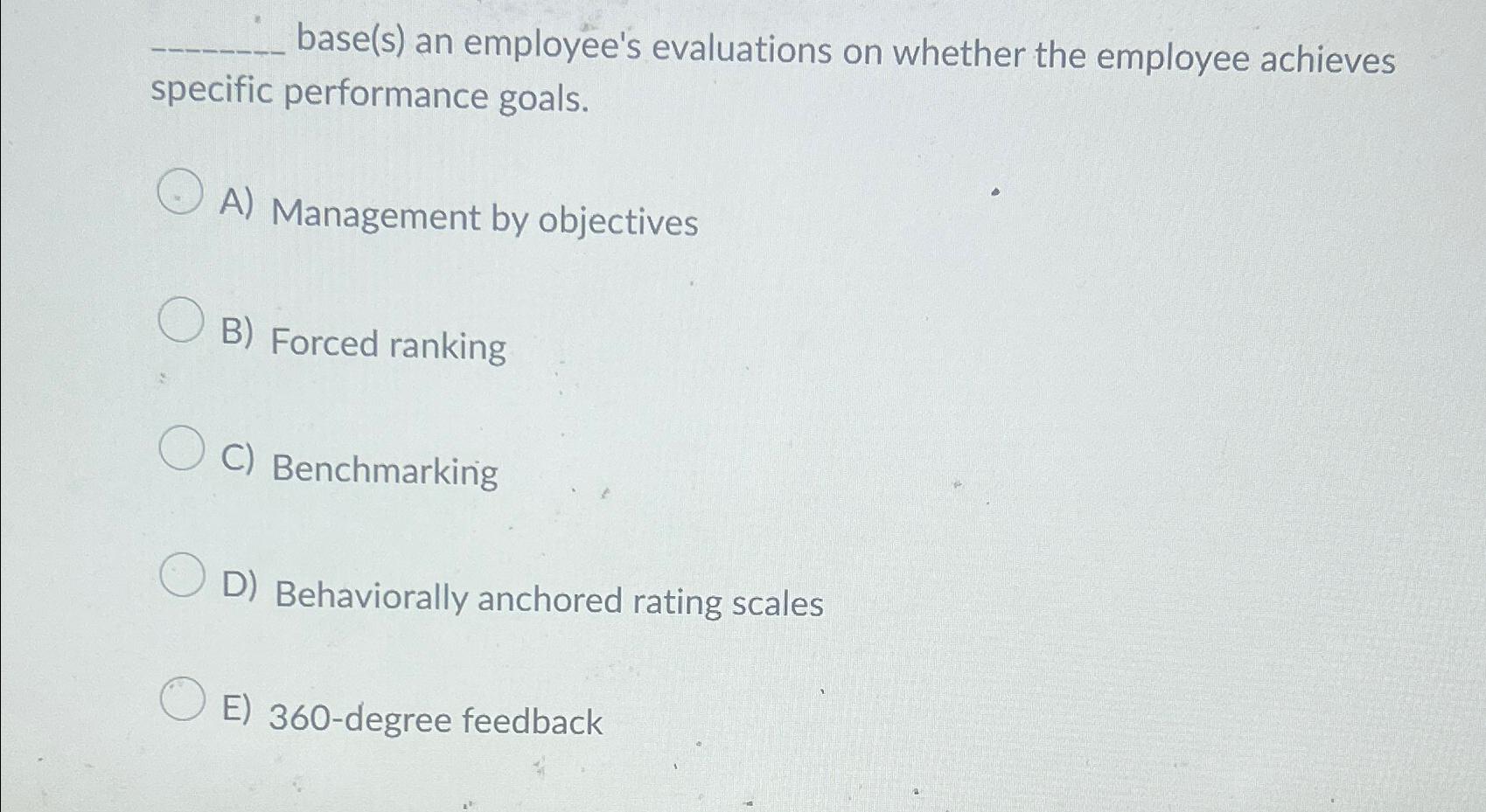 Solved base(s) ﻿an employee's evaluations on whether the | Chegg.com
